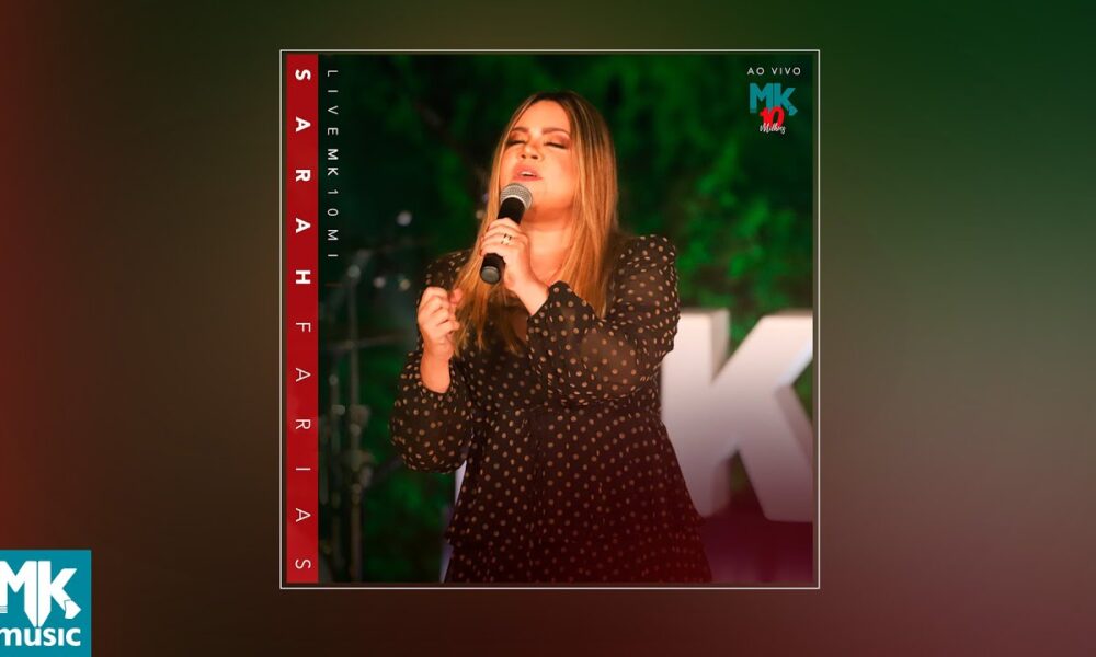 Sarah Farias – Live MK 10 Milhões (EP COMPLETO) - Cig Oficial