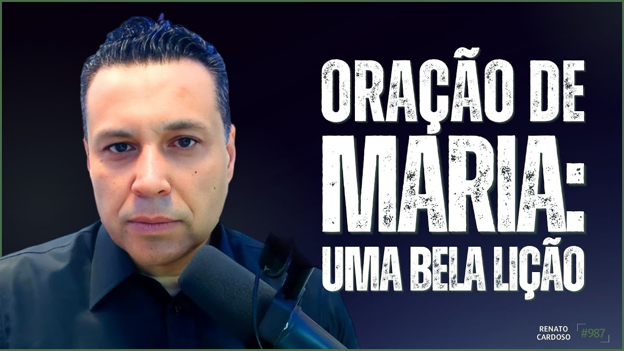 ORAÇÃO DE MARIA: UMA BELA LIÇÃO - Cig Oficial