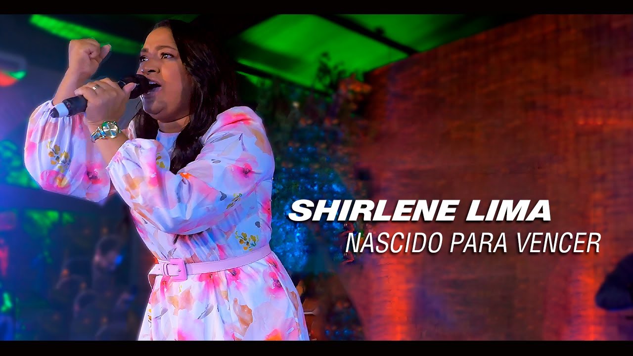 Nascido para Vencer (Shirlene Lima) - Cig Oficial