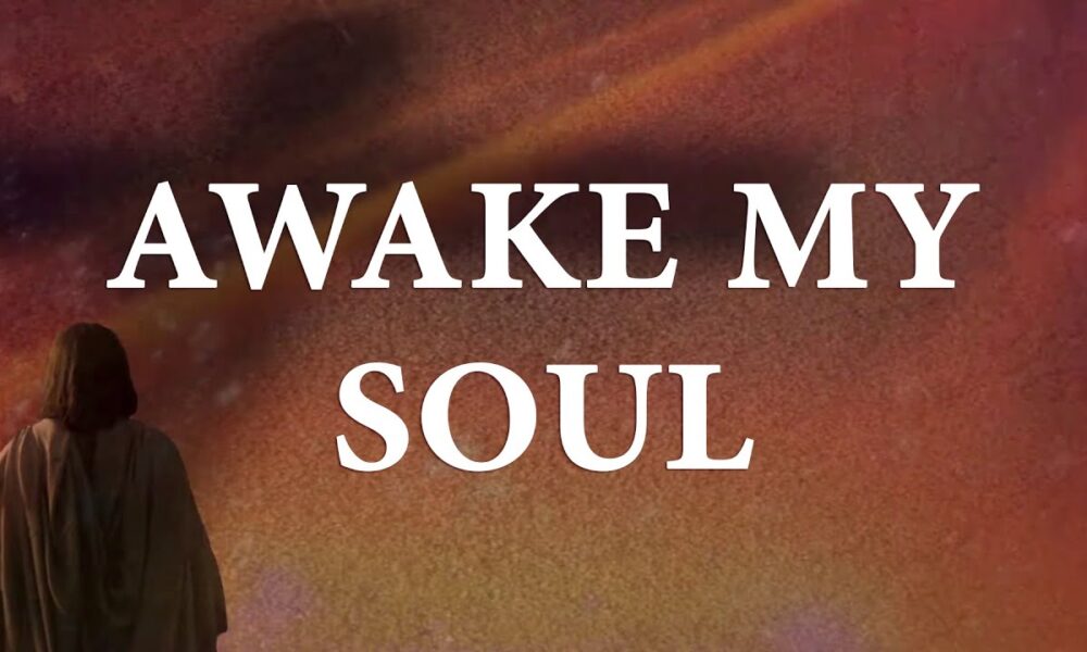Awake My Soul Song Lyrics | Divine Hymns Prime - Cig Oficial