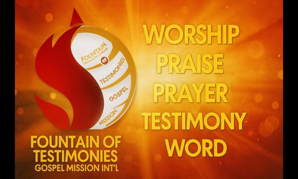 PRIME@FOUNTAIN OF TESTIMONIES GOSPEL MISSION INT’L WORSHIP || PRAISE ...